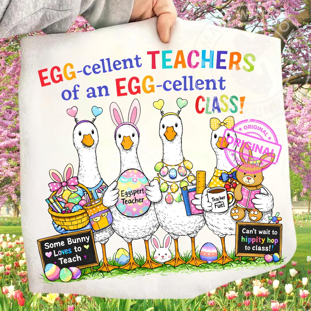 Eggcellent Easter Teacher PNG, Funny Goose Classroom Gift, Spring ...