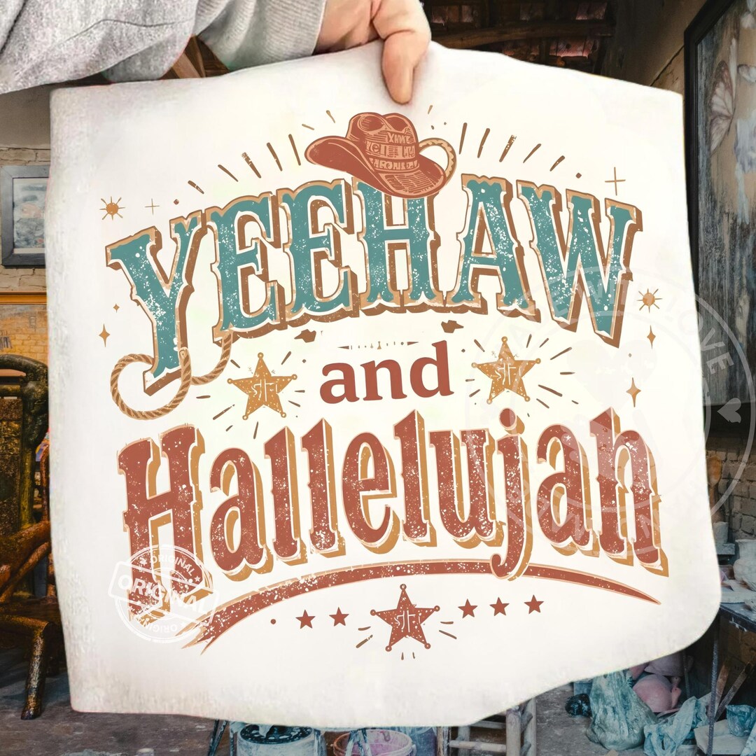 Yeehaw and Hallelujah Western Christian PNG, Rustic Cowboy Rodeo Faith ...