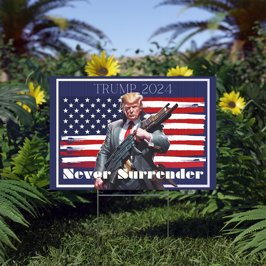 Trump 2024 Yard Sign Maga Yard Sign Never Surrender Lawn - Etsy