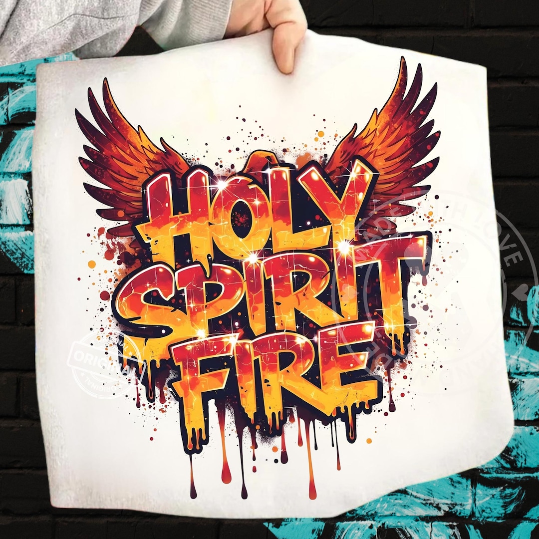 Holy Spirit Fire Christian T-shirt PNG, Graffiti Wings Bible Verse ...
