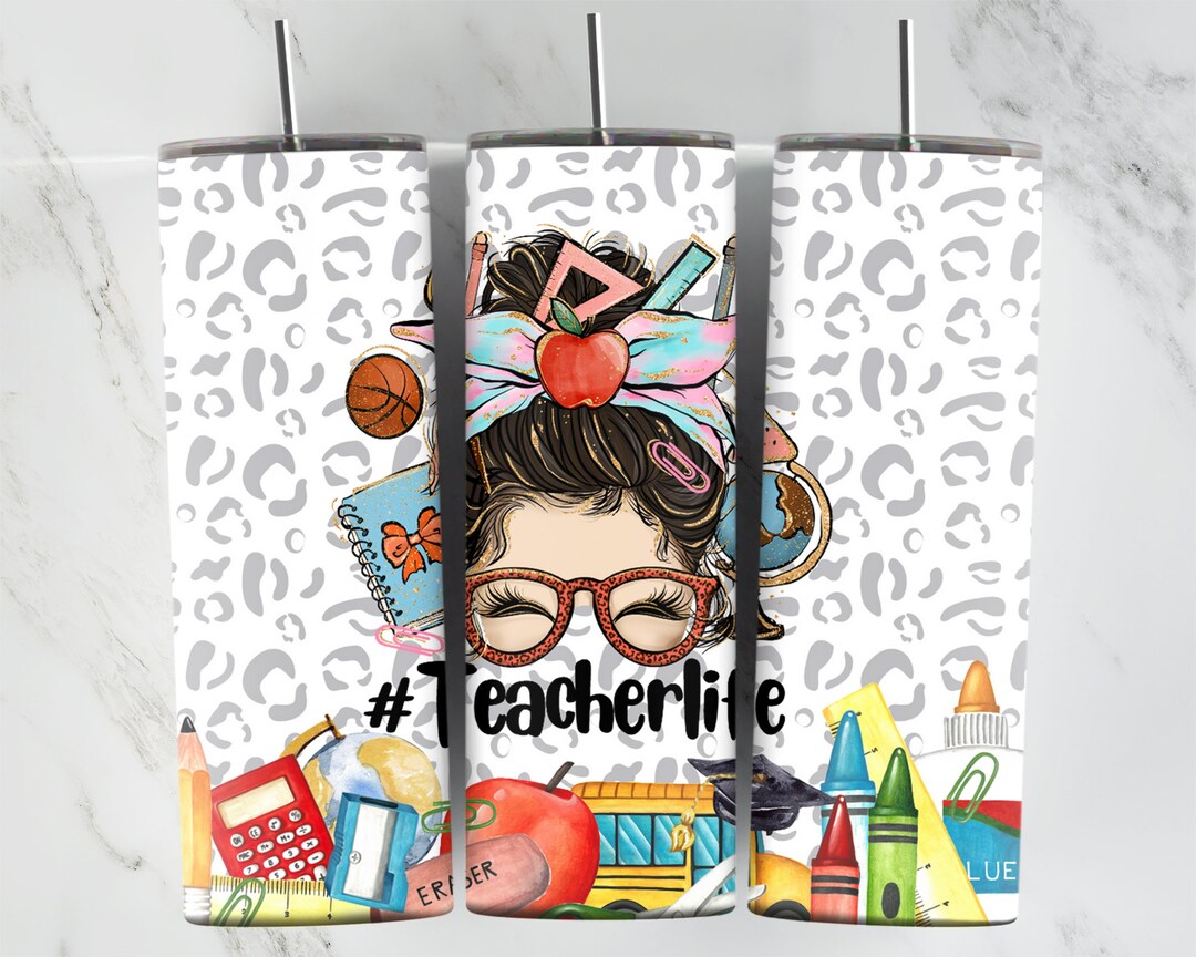 Teacher Tumbler 20oz Sublimation Tumbler Design, Teacher Life, Book ...