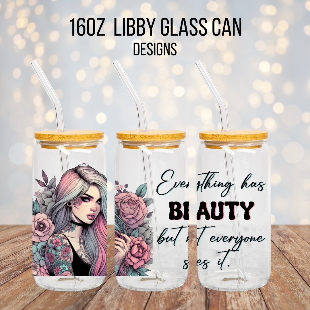 Beauty is in Everything, 16oz Glass Can PNG, Libby Glass Can, Sublimation, Positive Quote Wraps ...