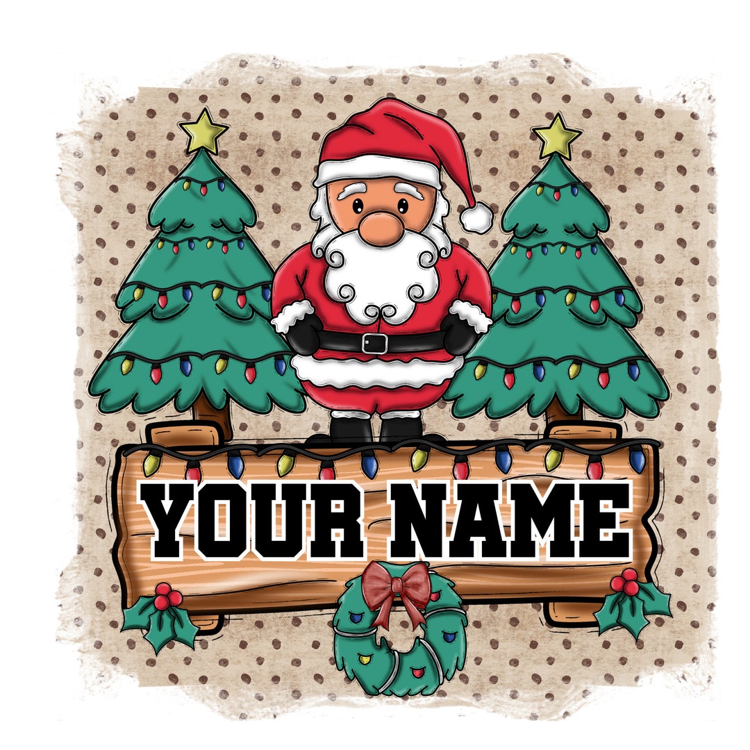 Christmas Name , Christmas Png, Add Your Own Name, Santa Name Design ...