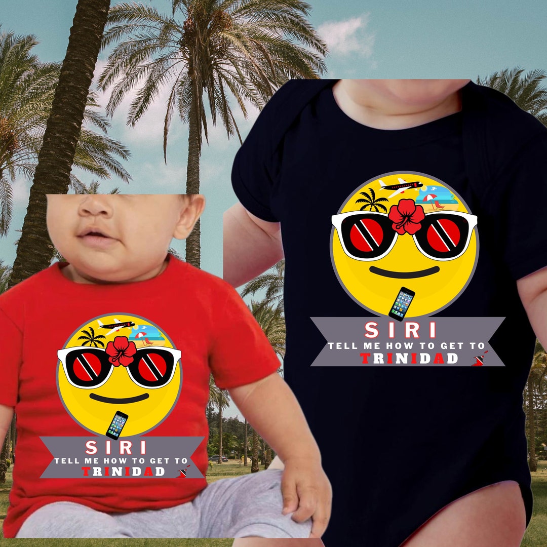 Trinidad & Tobago Funny Vacation Onesie/siri Tell Me How to Get to ...