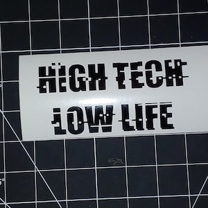 High Tech Low Life - Vinyl Decal Cyberpunk Futurism Techy Laptop Car ...