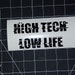 High Tech Low Life Vinyl Decal Cyberpunk Futurism Techy Laptop Car ...