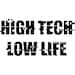 High Tech Low Life Vinyl Decal Cyberpunk Futurism Techy Laptop Car ...