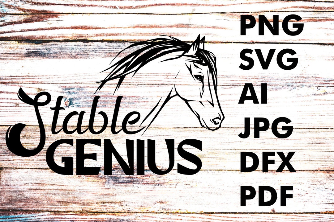 Instant Download / Stable Genius Svg, Digital Print Png, Horse Lovers ...