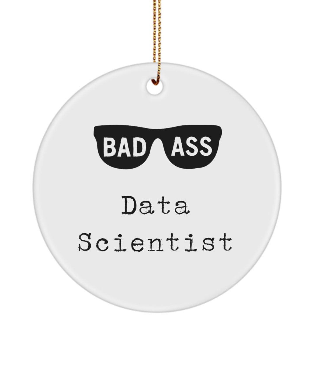 Data Scientist Ornament, Badass Data Scientist, Data Scientist Leaving ...