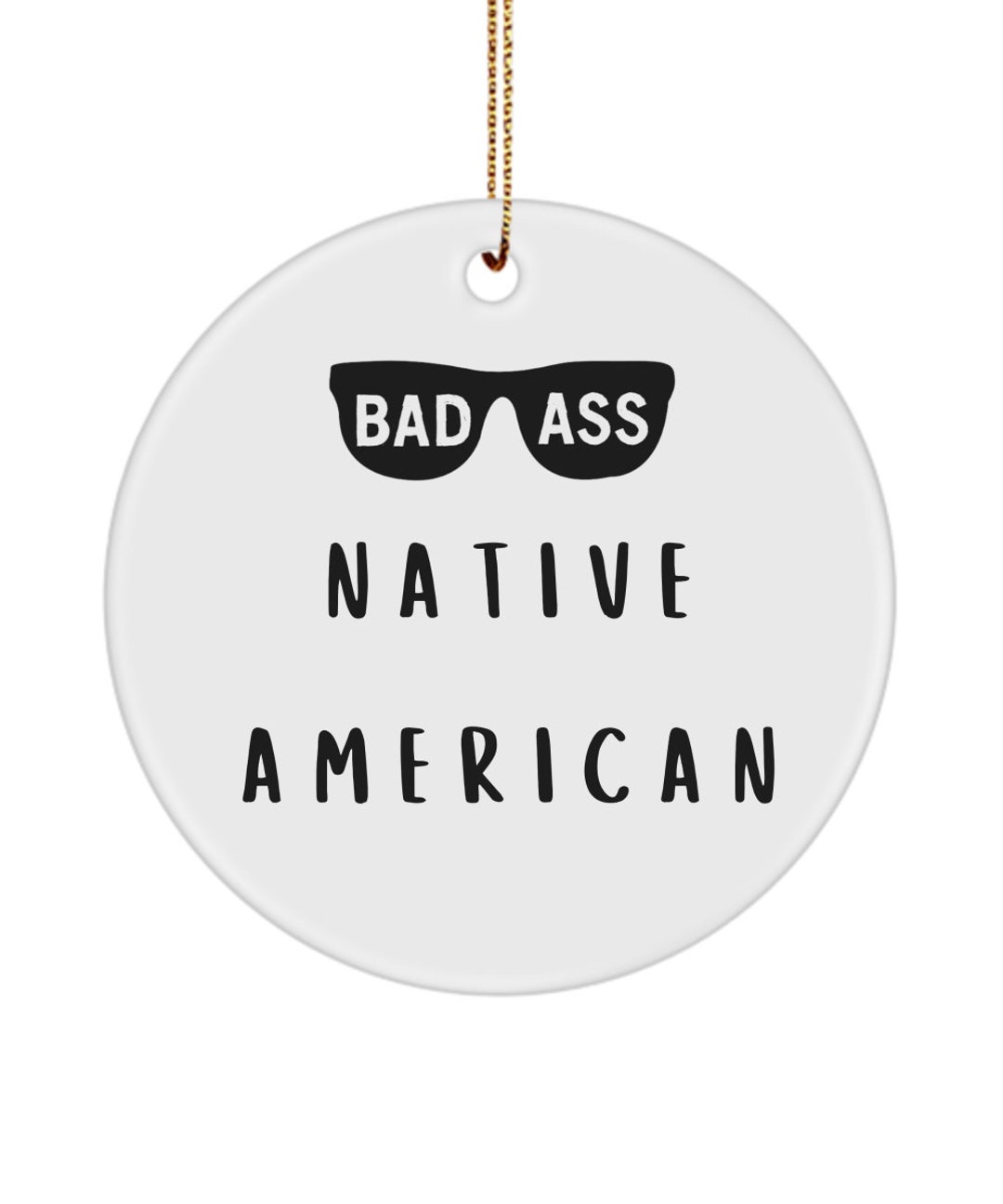 Native American Ornament, Badass Indigenous Gift for Native Indians ...