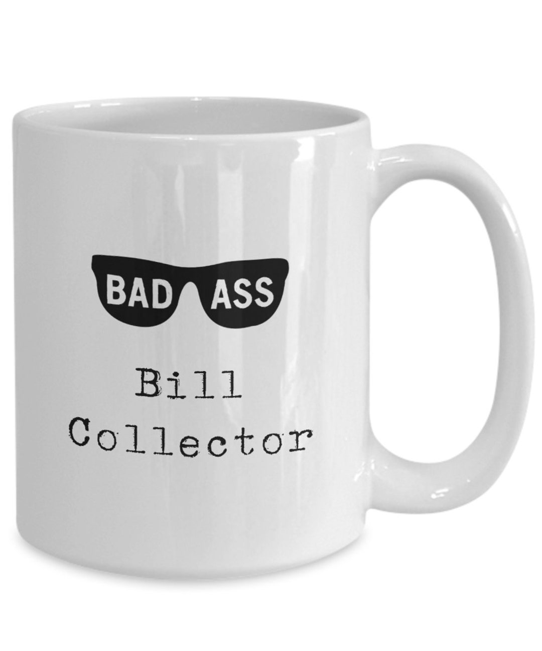 Bill Collector Coffee Mug Badass Bill Collector Gifts Bill - Etsy