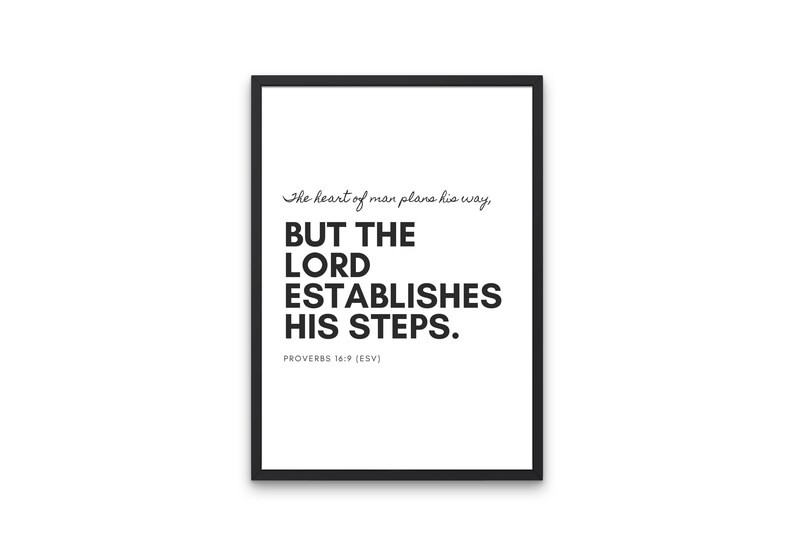 Proverbs 16:9, the Lord Establishes His Steps, Minimalist Bible Verse ...