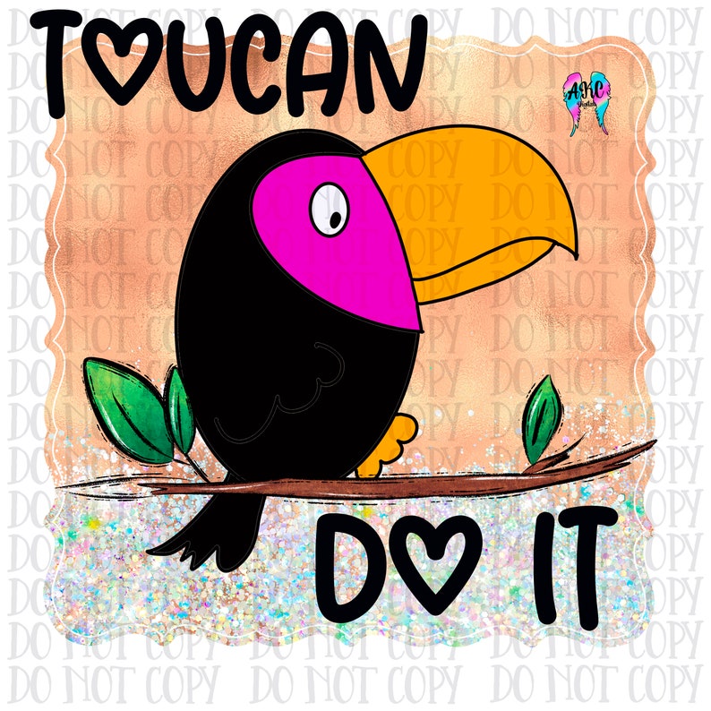 Toucan Do It Design, Toucan Clipart, Toucan Printable Png, Toucan Do It Sublimation Shirt Design ...
