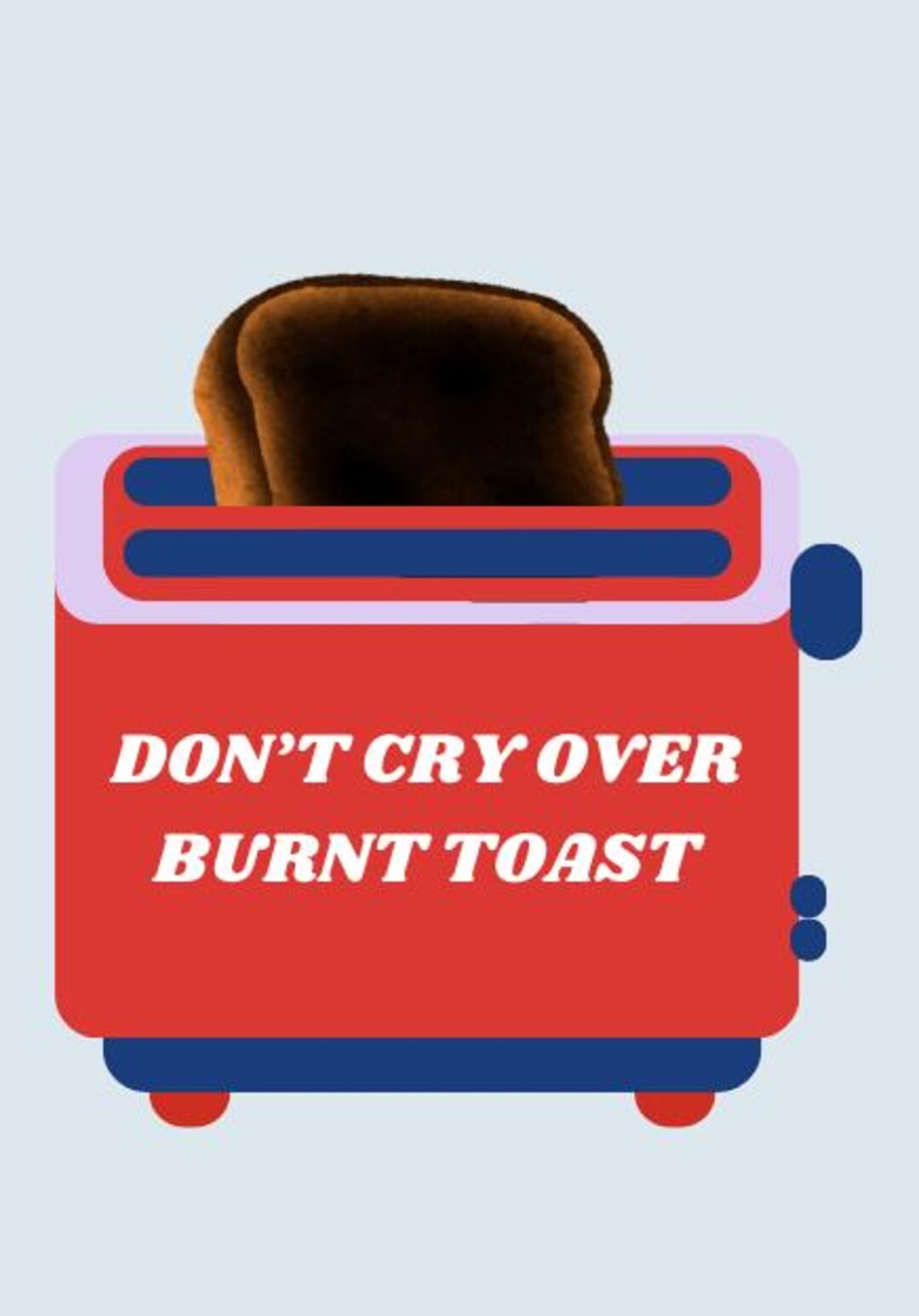 Don't Cry Over Burnt Toast Fun Kitchen Art – Digital Download, Quirky ...