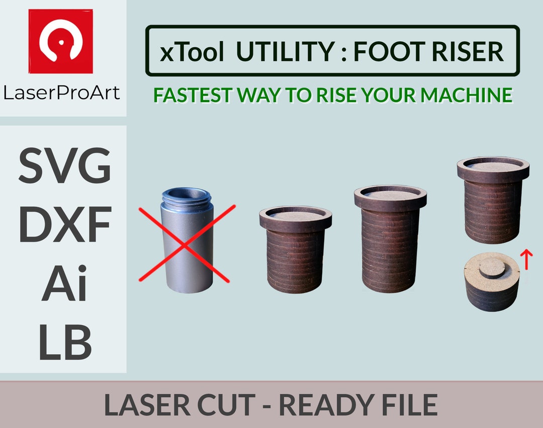 Xtool UTILITY Quick Foot Riser Foot Riser DIY Laser Cut Files Dxf Svg ...