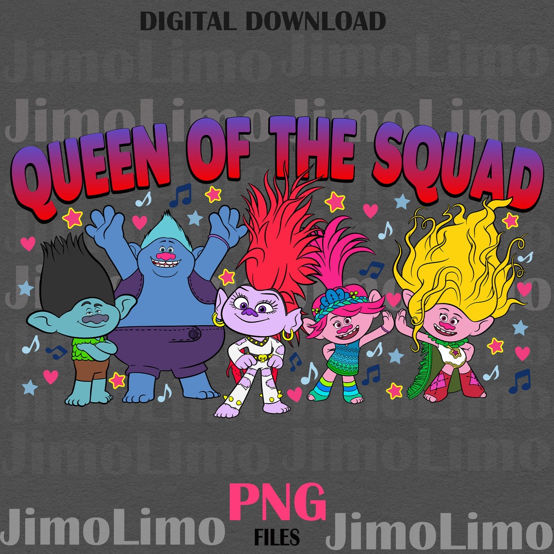 Trolls Png Queen of the Squad Trolls 3 Custom Listing PNG Design Files ...