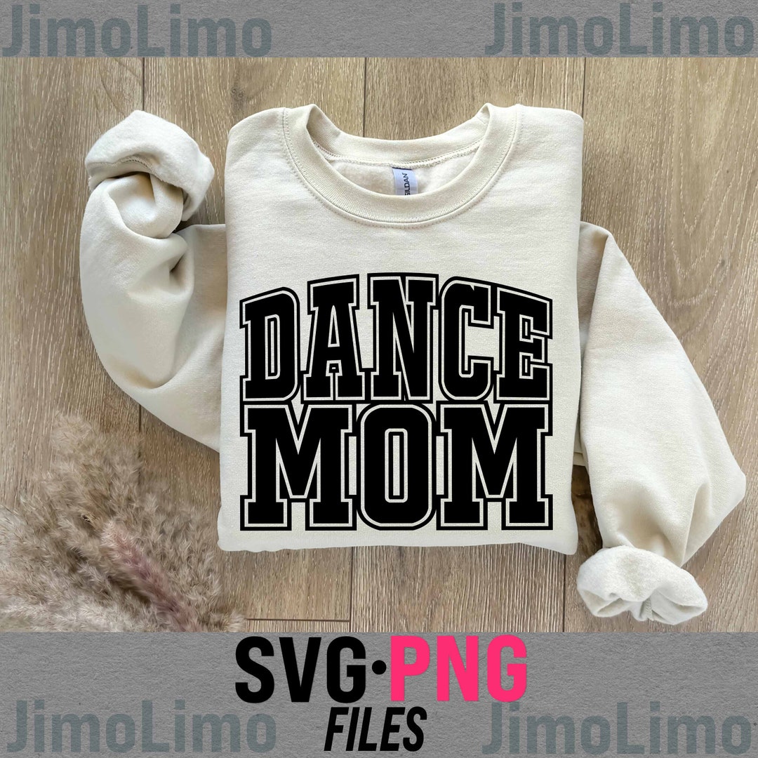 Dance Mom Svg Png Dancer Mom Svg Dance Varsity Letters Png Svg Mom Gift ...