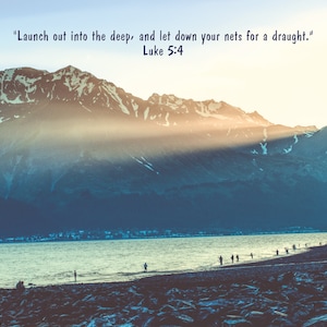 Bible Verse, Scripture, Luke 5:4 "launch Out Into the Deep, and Let ...