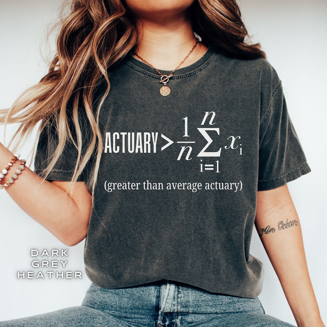 Funny Actuary Shirt, Actuarial Science Gift Tshirt, Math T-shirt Gift ...