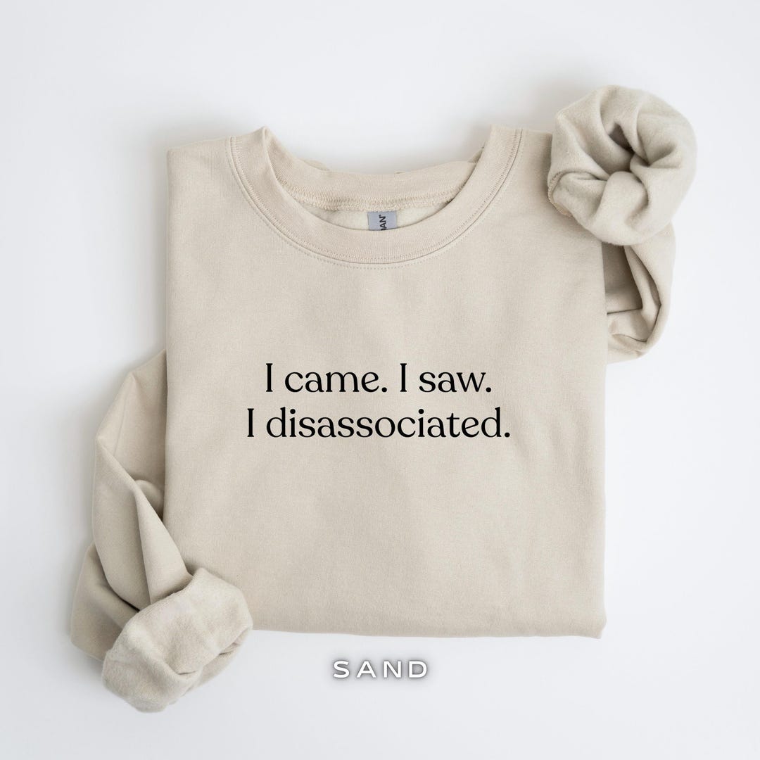Minimalist Funny Quote Dark Meme Sweatshirt, Ironic Depressed Humor ...