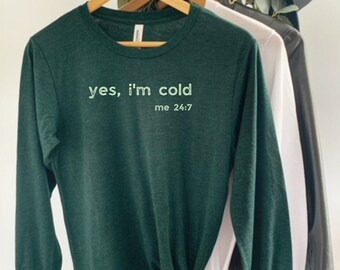 I Always Cold Shirt - Etsy