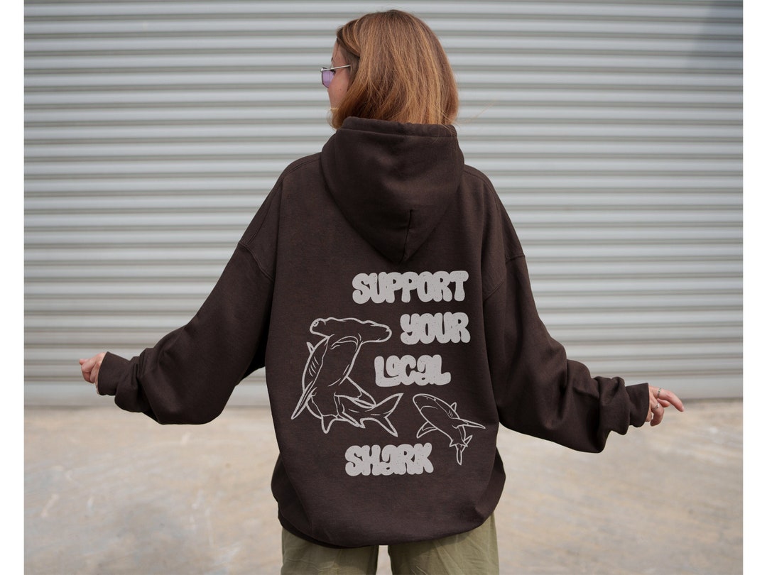 Support Your Local Shark Back Design Hoodie Marine Biology, Ichthyology ...