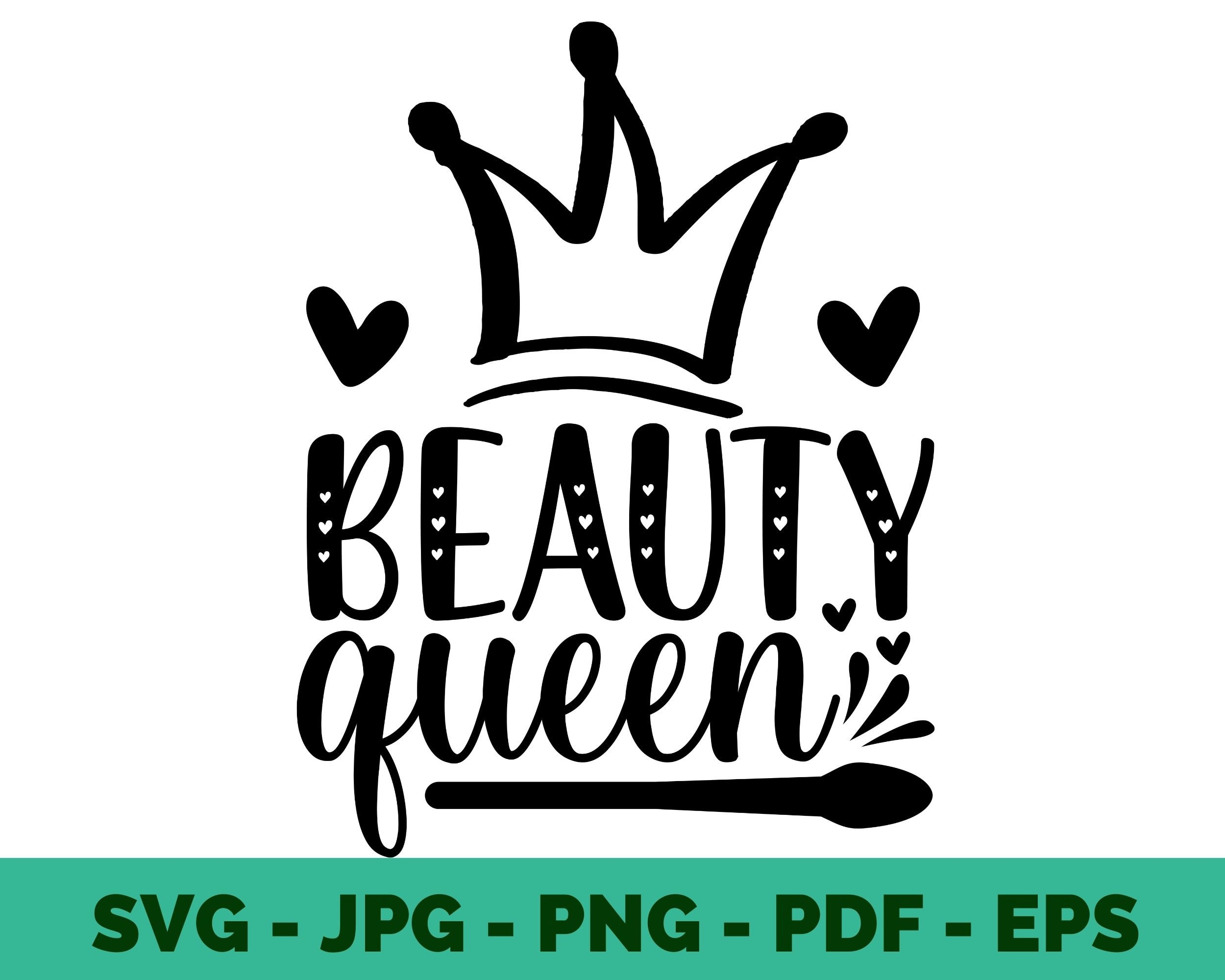 Queen SVG / Beauty Queen / Quote / Crown / Woman / Girly / Motivational ...