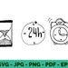 Clock Svg / Clock Face / Hourglass / Watch / Bundle / 24 Hrs / Vector ...