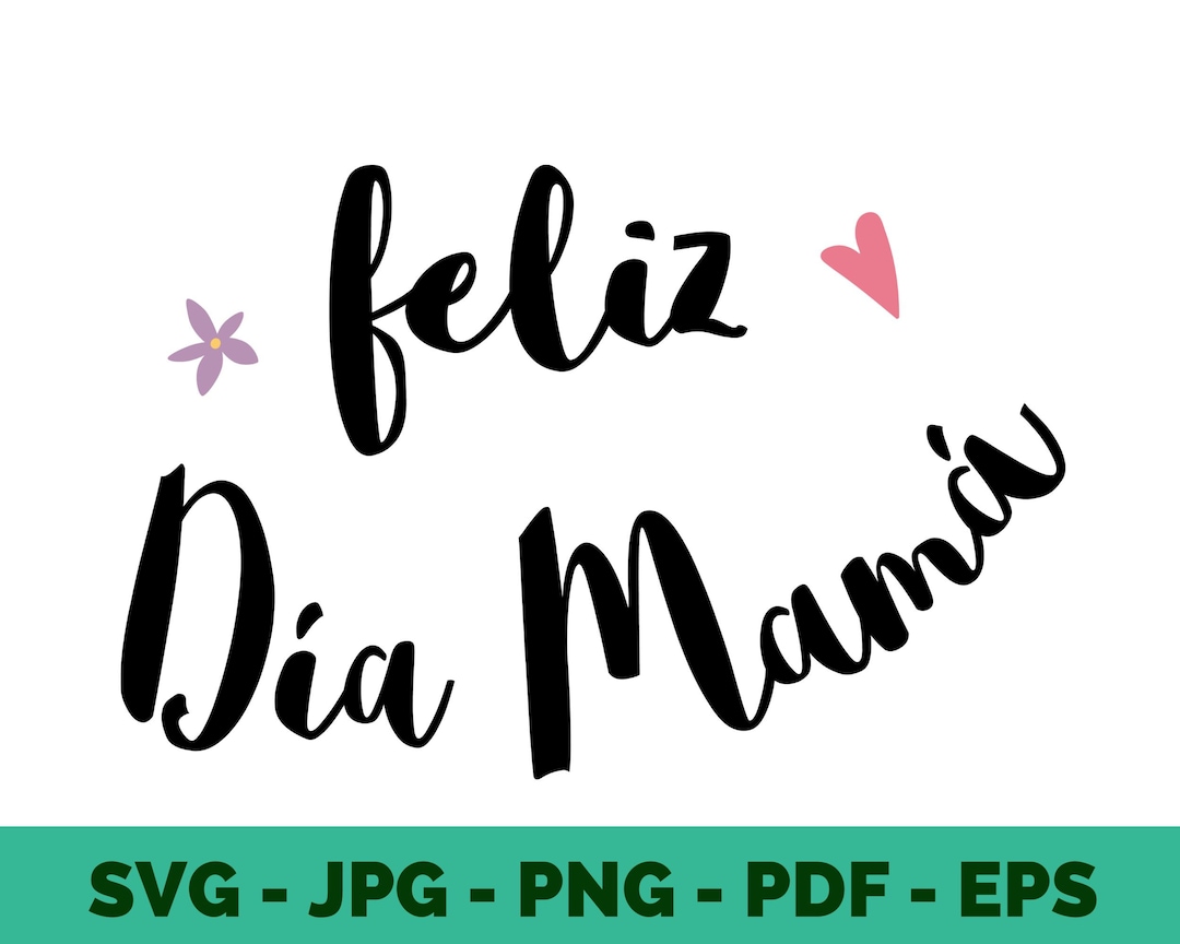 Feliz Dia Mama Svg Mexican Mothers Day Svg Spanish Mother Day Clipart ...