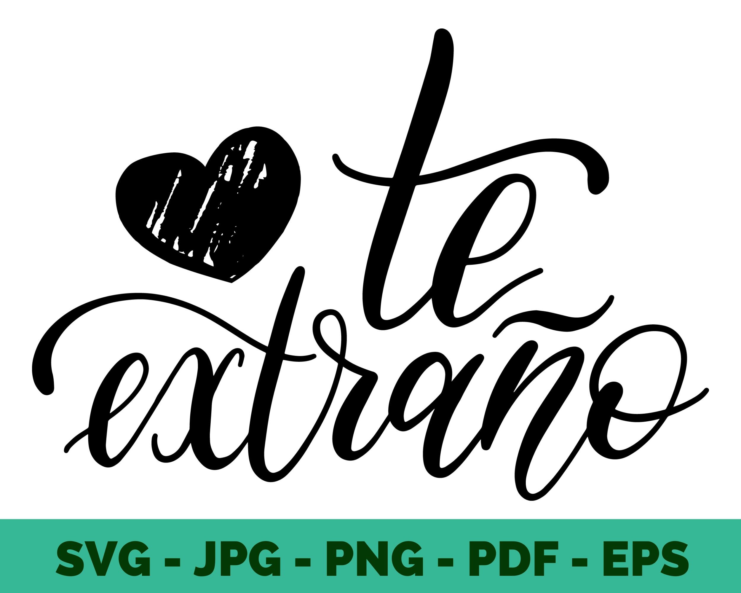Te Extraño Svg Miss You Svg Spanish Quote Love Svg Valentines - Etsy