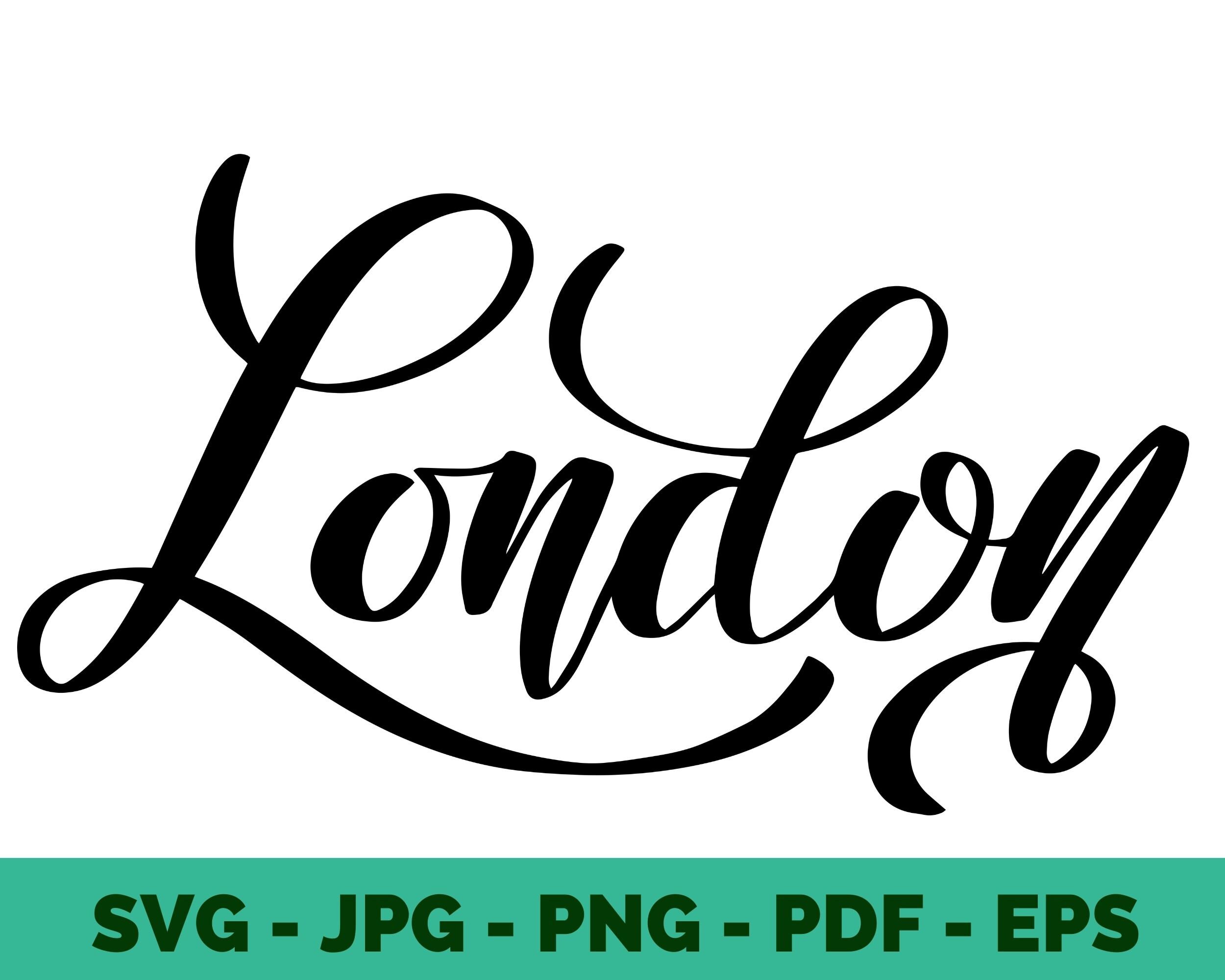 London SVG / England / UK / British / Lettering / Clipart / Tshirt ...