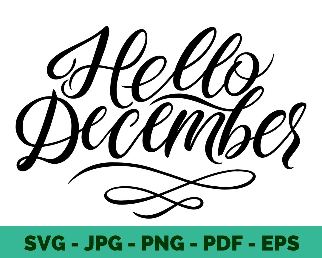 December SVG | Hello December | Winter | Christmas Quote | Vector ...