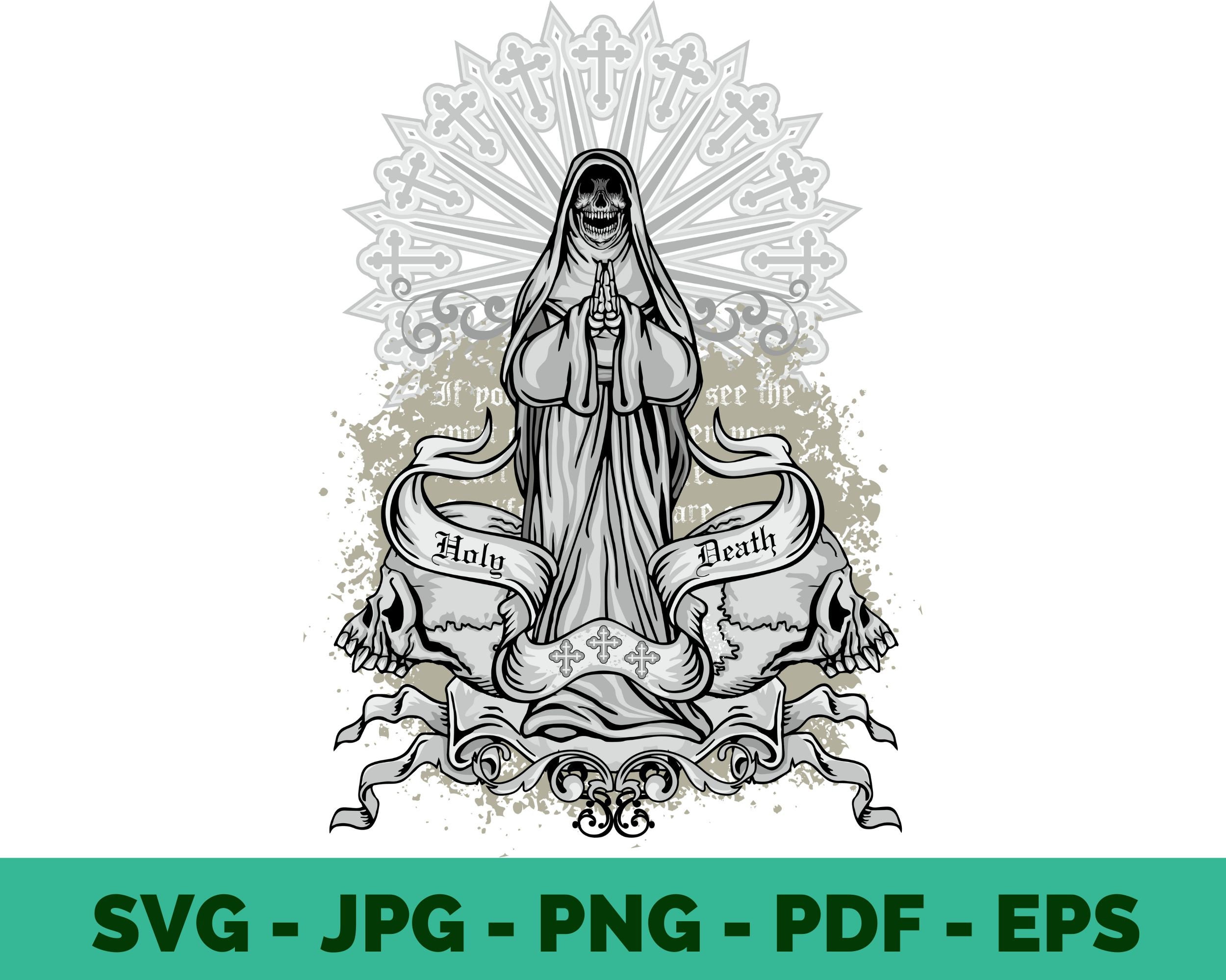 Holy Death Svg Santa Muerte Svg Our Lady of the Holy Death - Etsy