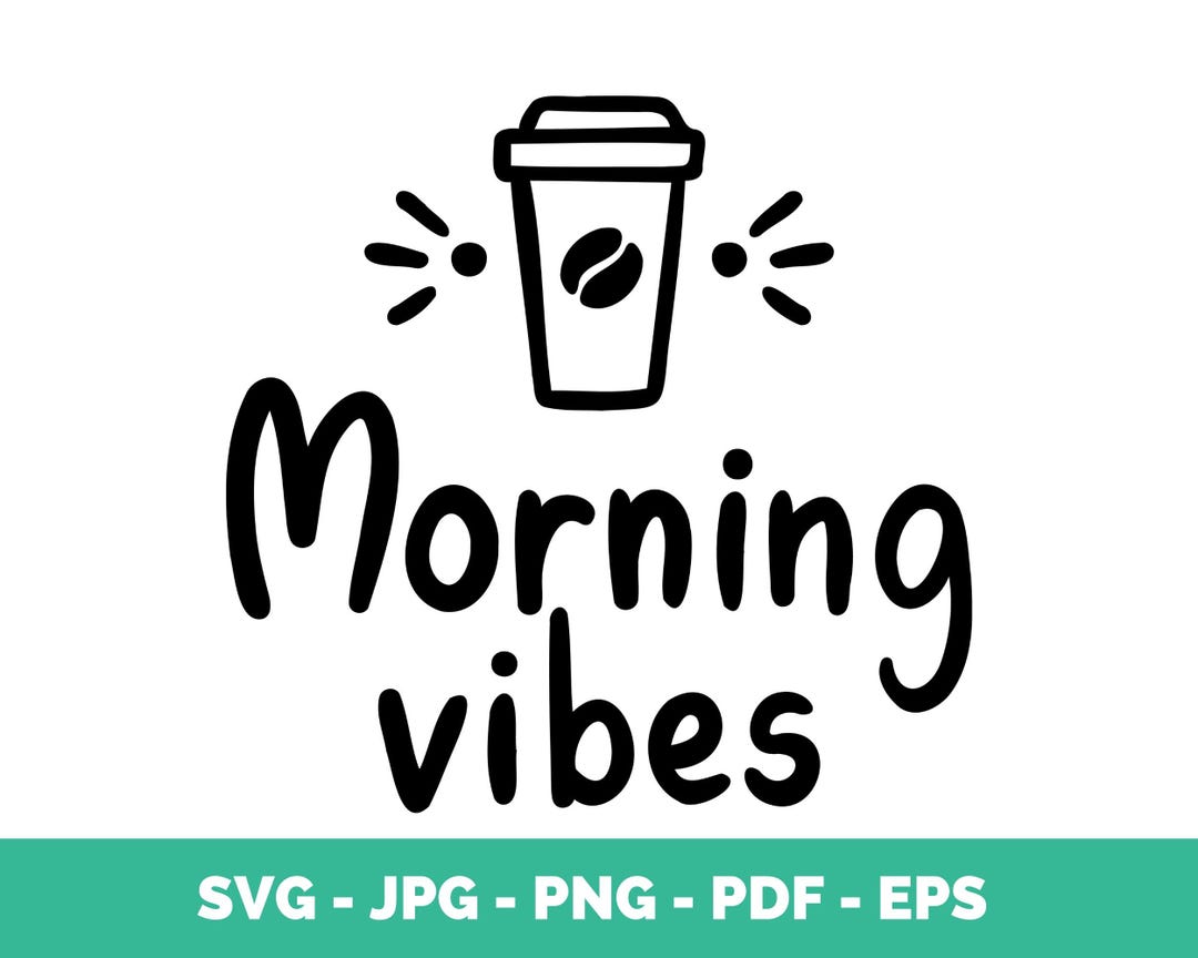 Morning Vibes SVG | Good Morning SVG | Sunshine Cup SVG for Cricut ...