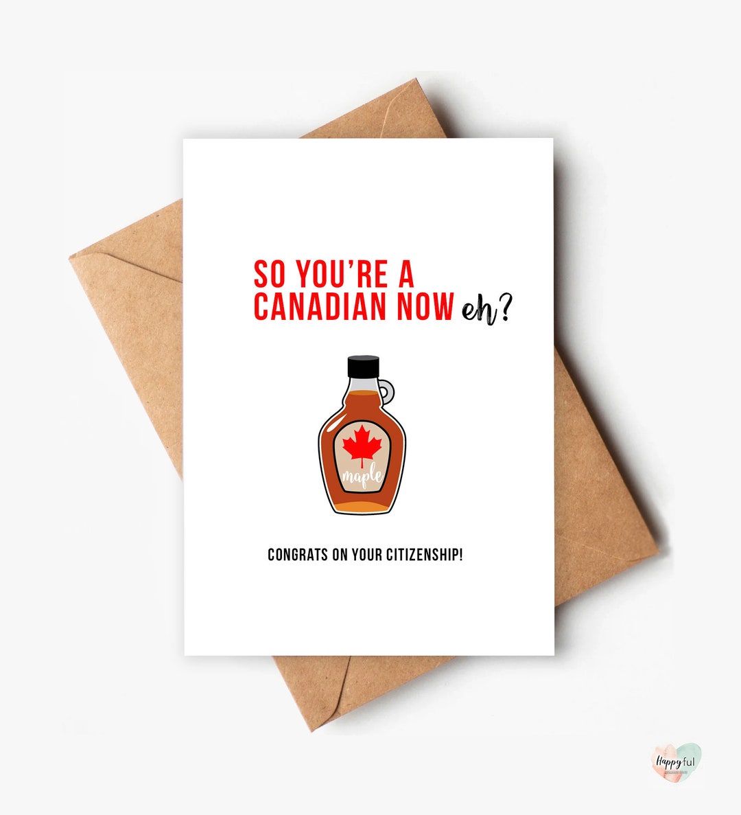 So Now You're a Canadian Eh Greeting, CARD, Citizenship, Maple Syrup ...