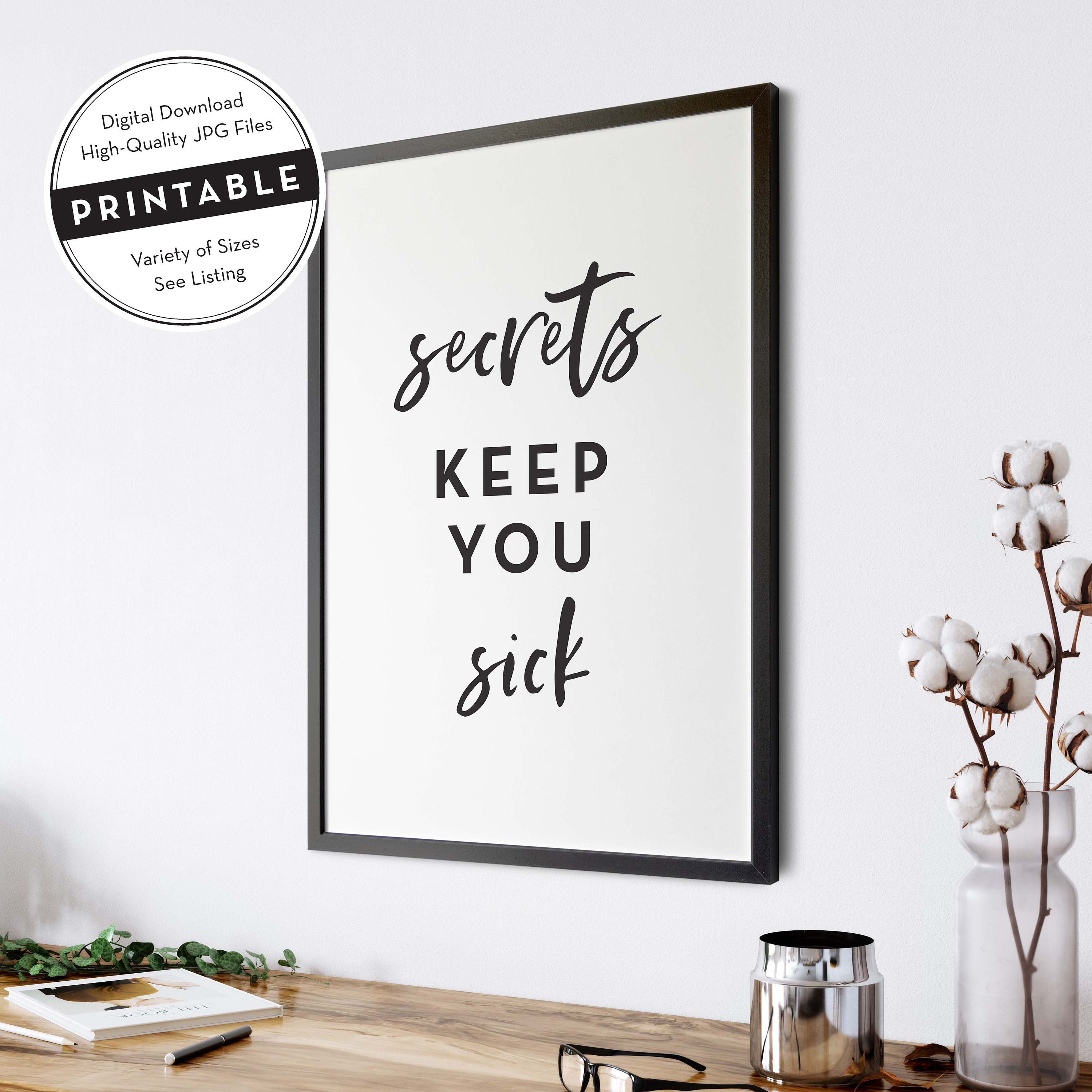 Secrets Keep You Sick, AA Quotes, Recovery Slogans, Sobriety Printable ...