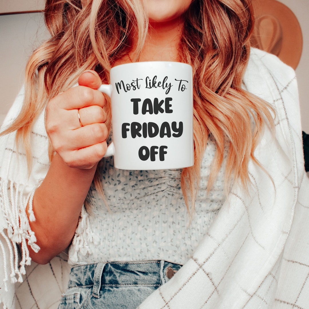 Most Likely to Take Friday Off, Group Gift for Coworkers, Custom Nurse ...