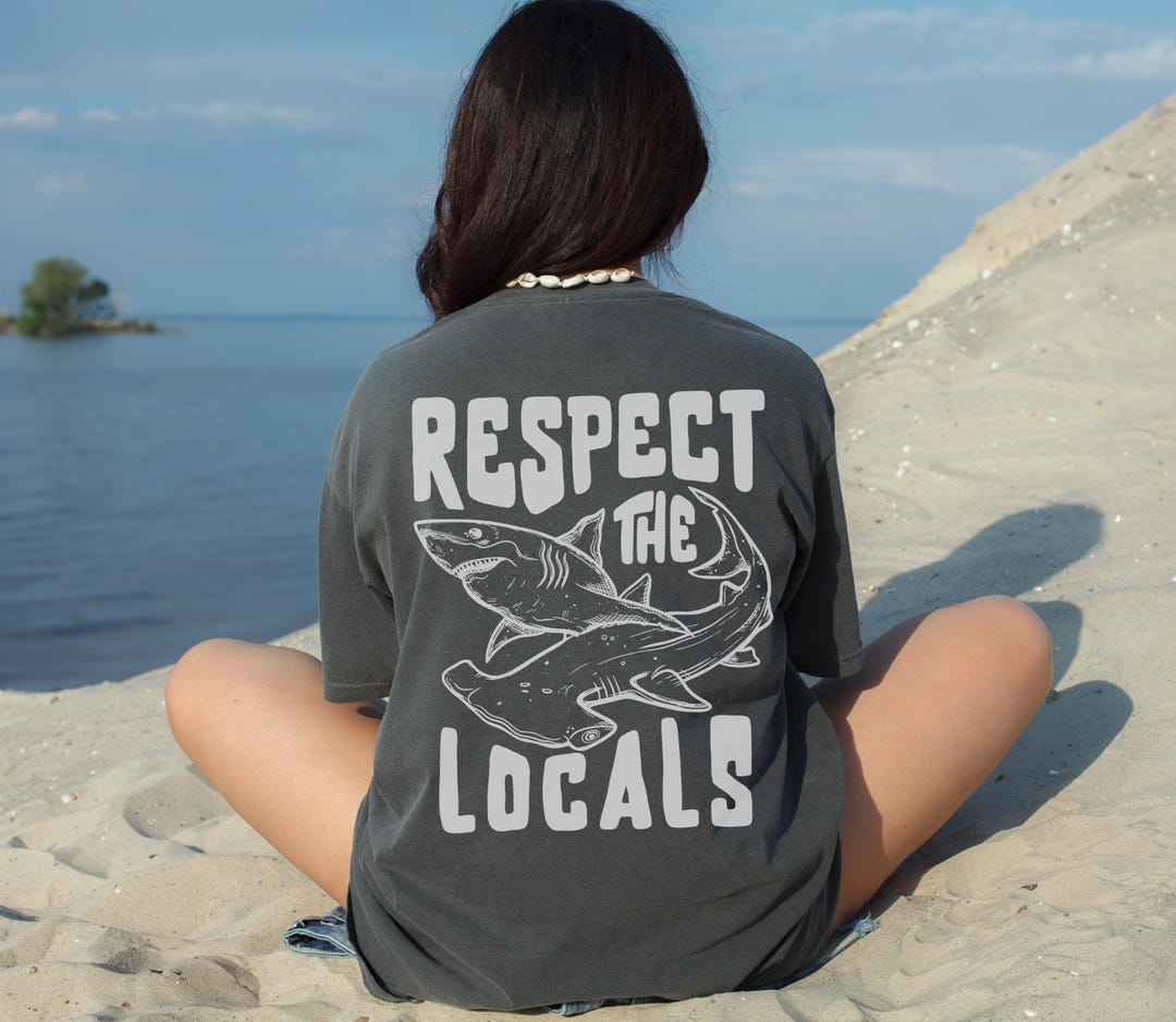 Respect the Locals | Great White Shark Shirt | Save the Local Sharks ...