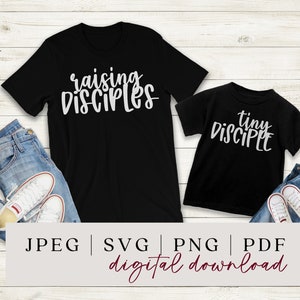 Raising Disciples SVG - Little Disciple SVG - Disciple Shirt - Disciple ...