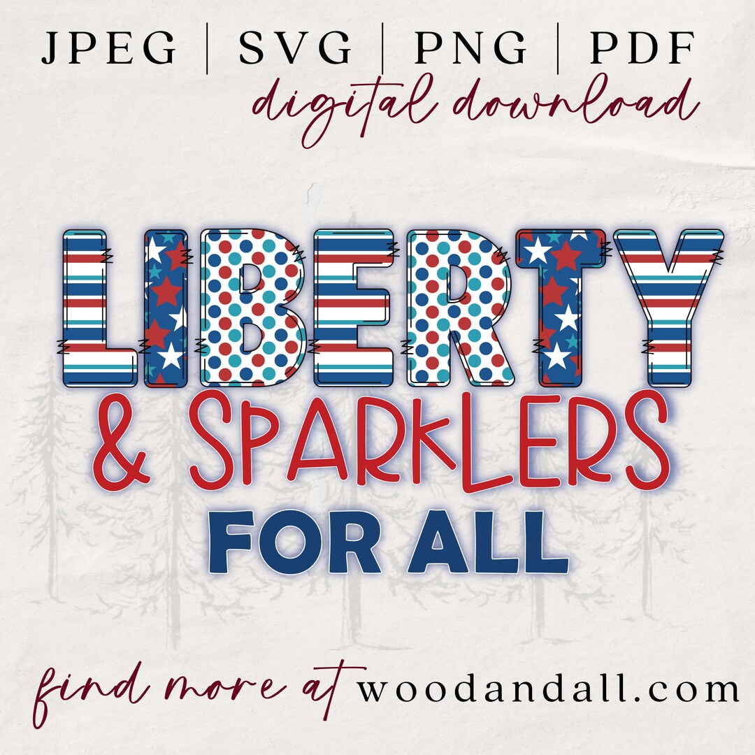 Liberty and Sparklers for All PNG - Freedom Shirt - 4th of July Shirt ...