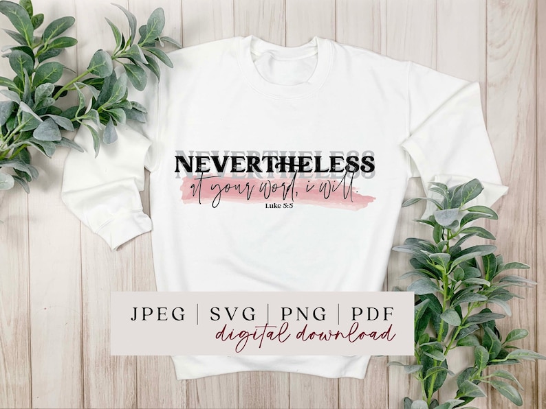 Nevertheless at Your Word I Will SVG Nevertheless - Etsy