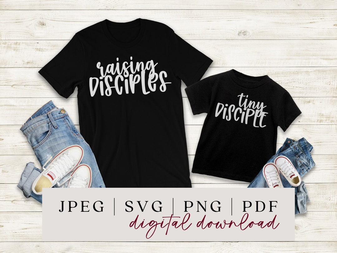 Raising Disciples SVG - Little Disciple SVG - Disciple Shirt - Disciple ...