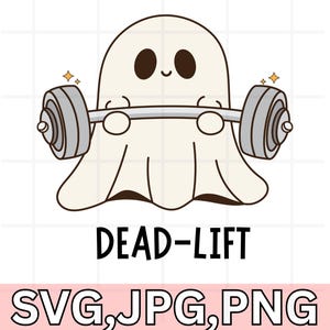 Dead-lift Ghost Svg\ Funny Ghost Shirt\ Gym Ghost Svg\ Deadlift Ghost ...
