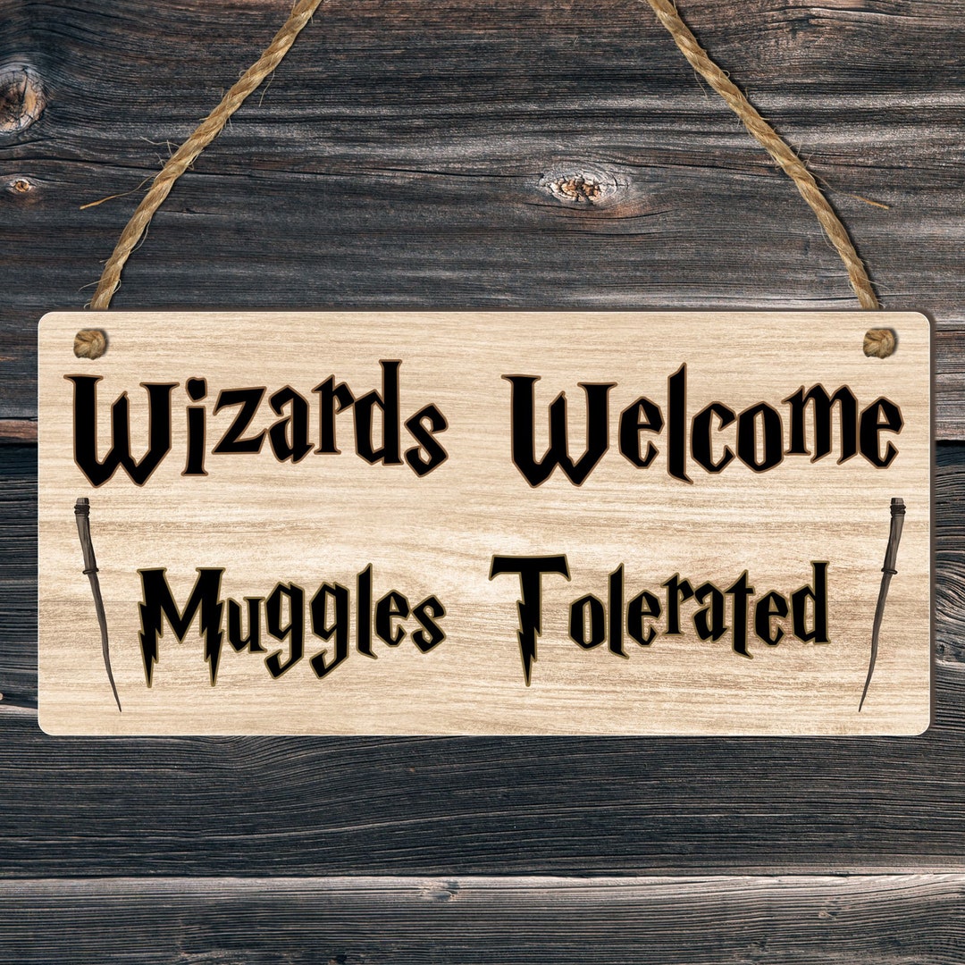 Wizards Welcome Muggles Tolerated Harry Potter Wood Plaque MDF Sign ...