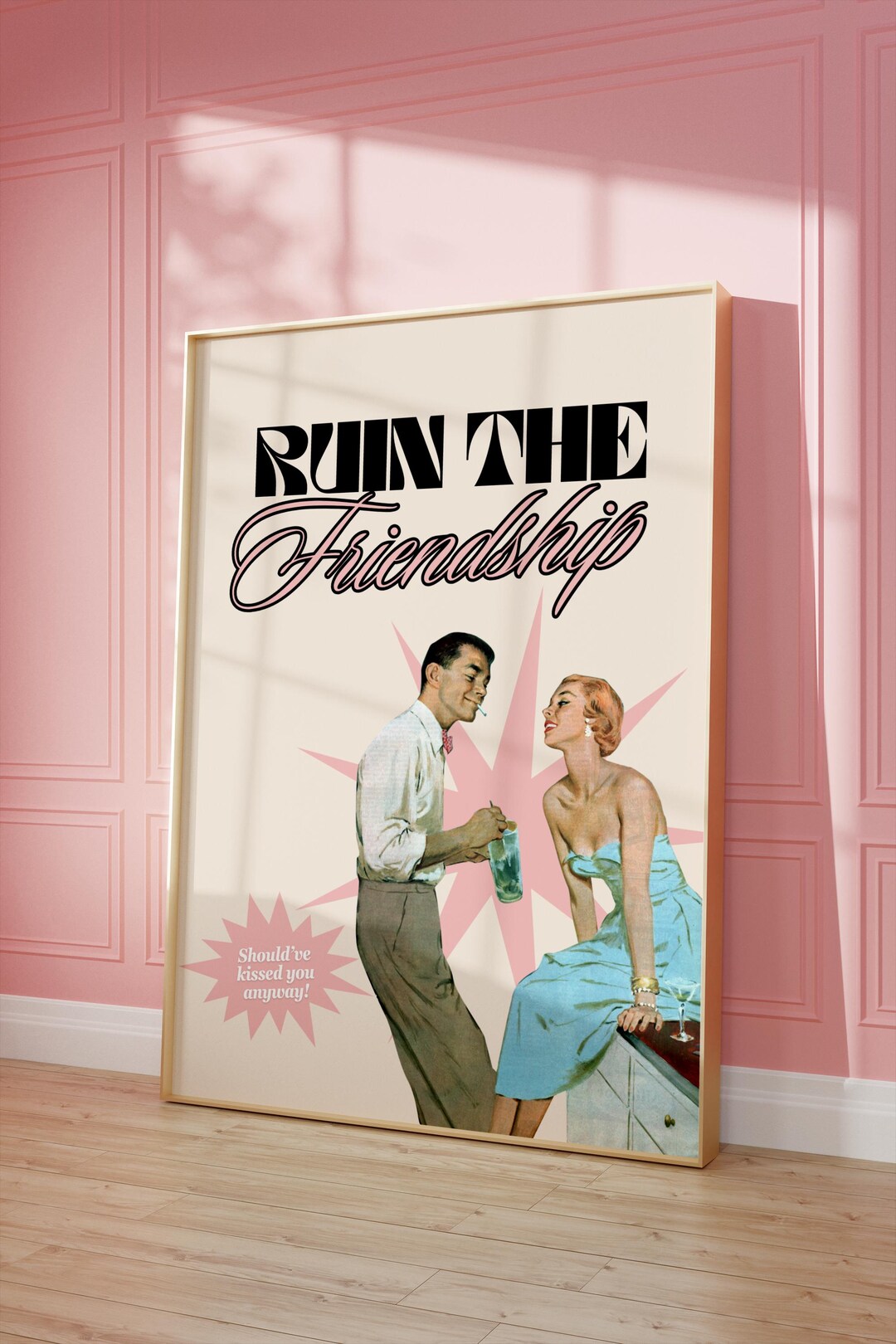 Ruin the Friendship Print | Showgirl Wall Art, Pink Retro Couple Print ...
