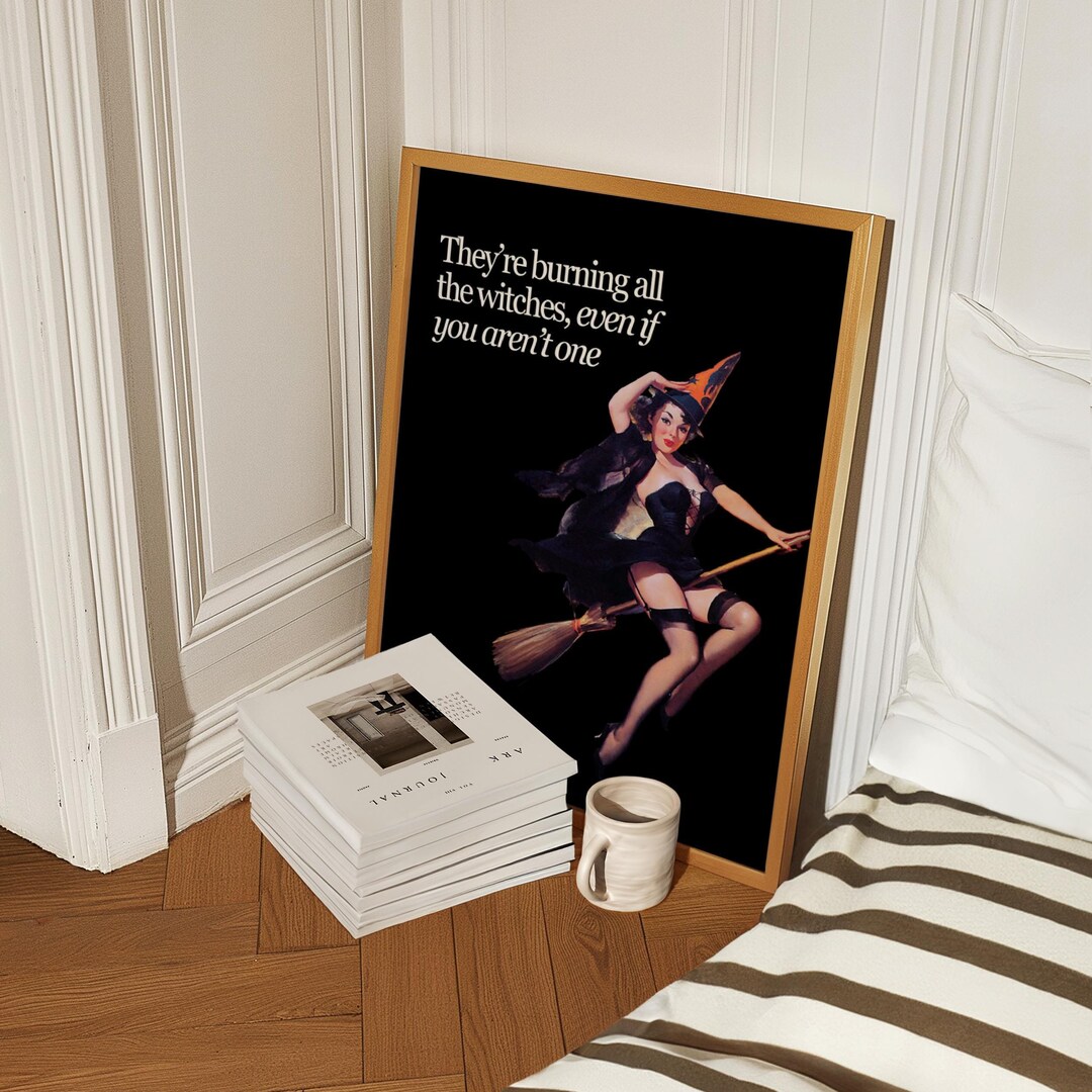 They're Burning All the Witches Even If You Aren't One, I Did Something ...