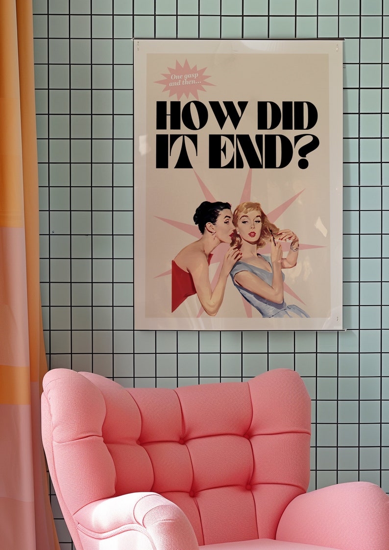 How Did It End Print How Did It End Poster, Trendy Wall Art, Pink ...