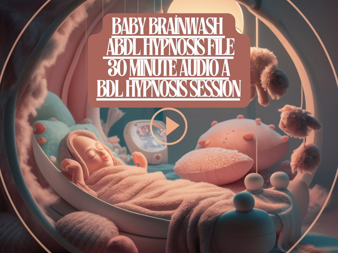 Baby Brainwashabdl Hypnosis30min-this Hypnosis Involves a Progressive ...
