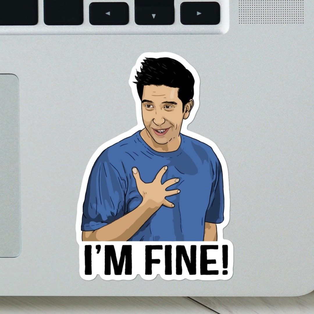 Ross im Fine Friends Sticker Funny Sticker for Fans of Friends TV Show ...