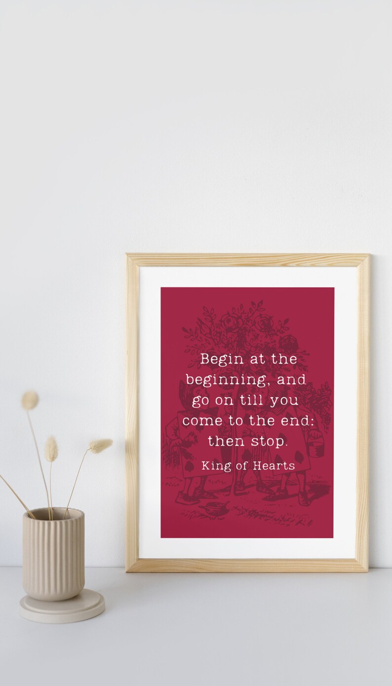 Alice in Wonderland - King of Hearts "begin at the Beginning and Go on ...